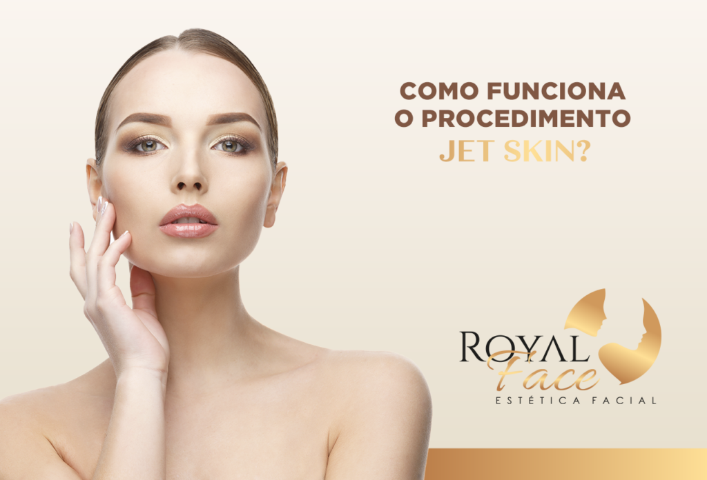 Como funciona o Jet Skin - Royal Face