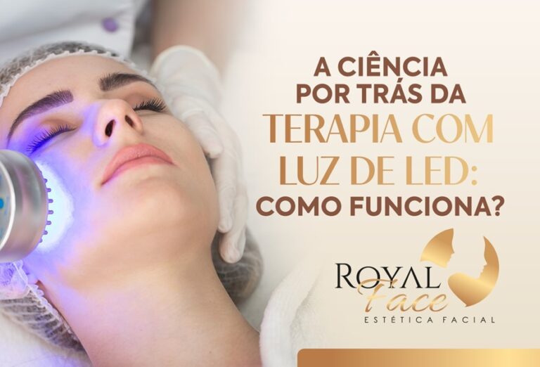 Terapia com Luz de led: Como funciona? - Royal Face